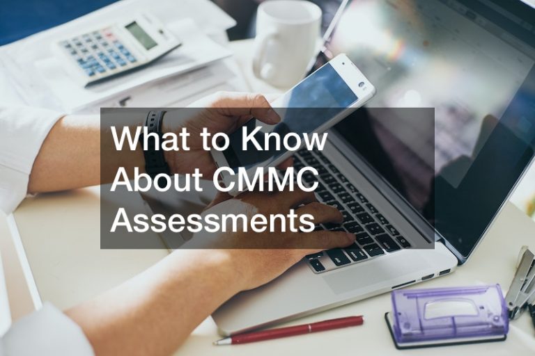 What to Know About CMMC Assessments - Free Computer Tips